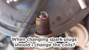 When Changing Spark Plugs Should I Change the Coils?